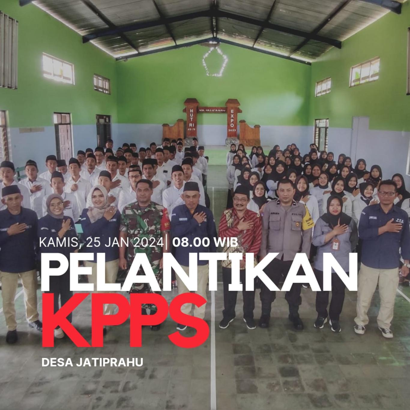 PELANTIKAN KPPS PEMILU 2024 SERENTAK DESA JATIPRAHU - Website Desa ...